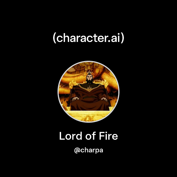 Chat with Lord of Fire | character.ai | Personalized AI for every ...