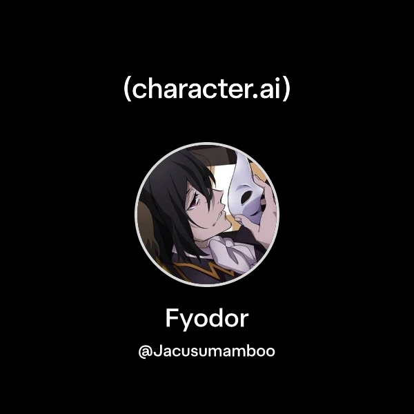 Chat with Fyodor | character.ai | Personalized AI for every moment of ...