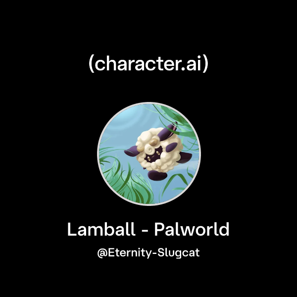 Chat with Lamball - Palworld | character.ai | AI Chat, Reimagined–Your ...