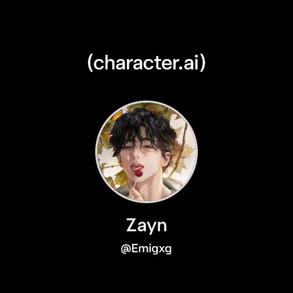 Chat with Zayn | character.ai | AI Chat, Reimagined–Your Words. Your World.