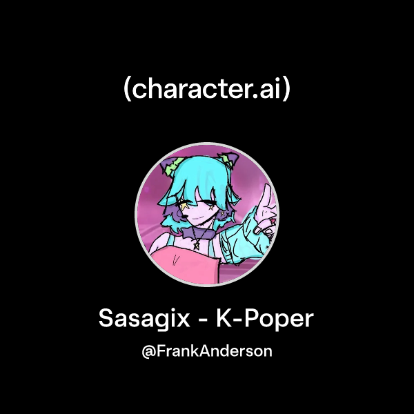 Chat with Sasagix - K-Poper | character.ai | AI Chat, Reimagined–Your ...