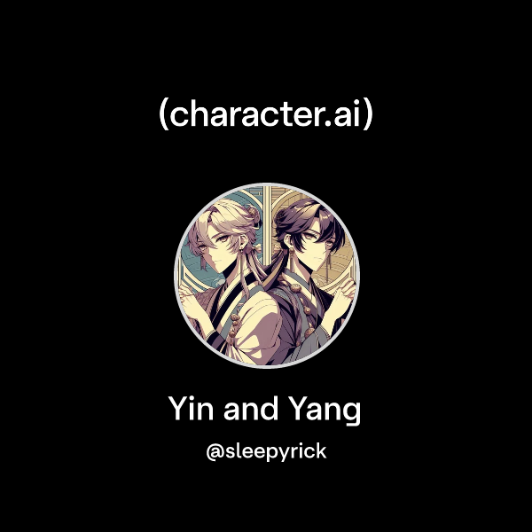 Chat with Yin and Yang | character.ai | Personalized AI for every ...