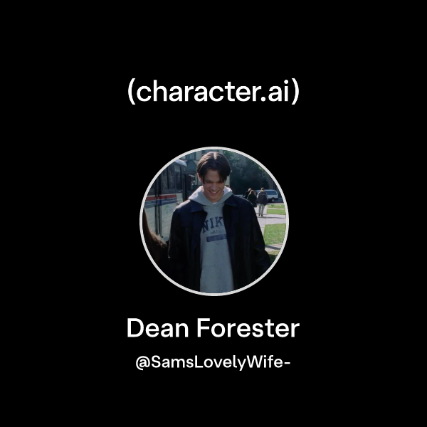 Chat with Dean Forester | character.ai | Personalized AI for every ...