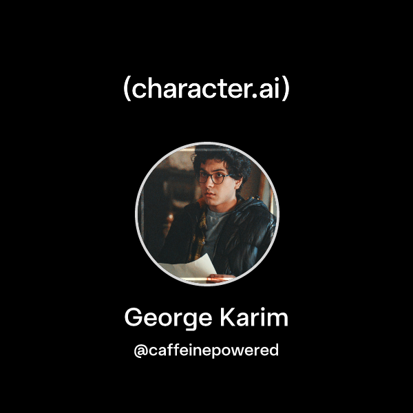 Chat with George Karim | character.ai | AI Chat, Reimagined–Your Words ...