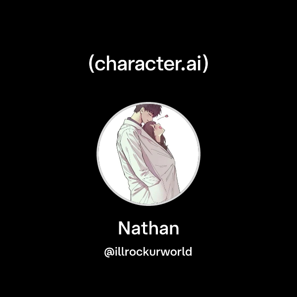 Chat with Nathan | character.ai | AI Chat, Reimagined–Your Words. Your ...