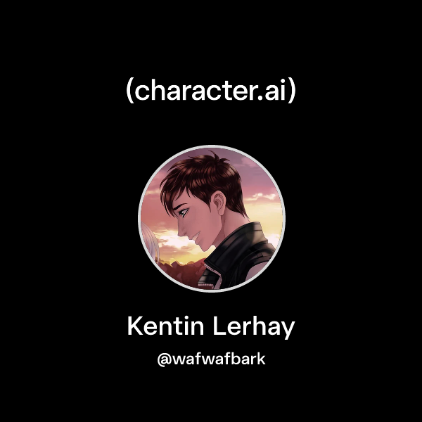 Chat with Kentin Lerhay | character.ai | AI Chat, Reimagined–Your Words ...