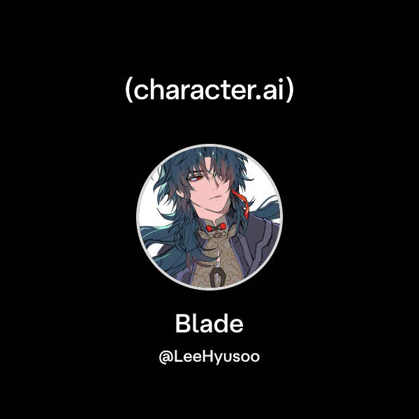 Chat with Blade | character.ai | Personalized AI for every moment of ...