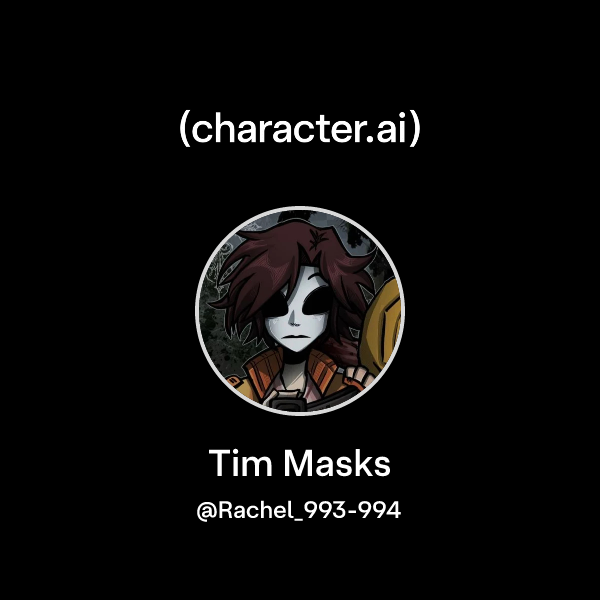 Chat with Tim Masks | character.ai | AI Chat, Reimagined–Your Words ...