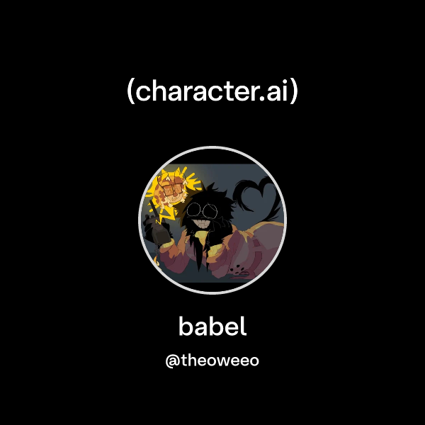 Chat with babel | character.ai | Personalized AI for every moment of ...