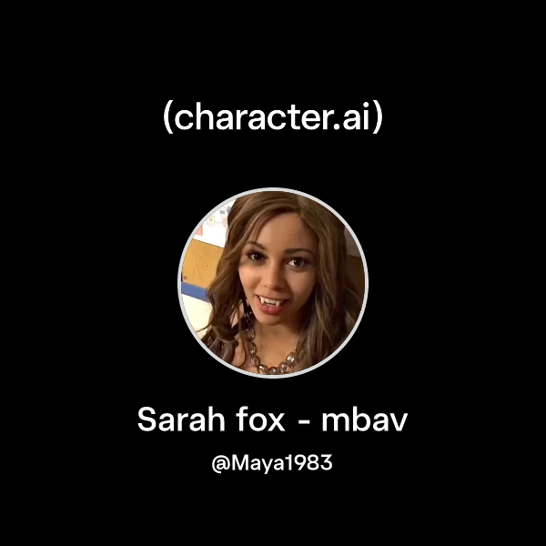 Chat with Sarah fox - mbav | character.ai | AI Chat, Reimagined–Your ...