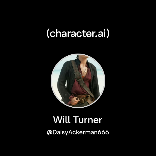Chat with Will Turner | character.ai | AI Chat, Reimagined–Your Words ...