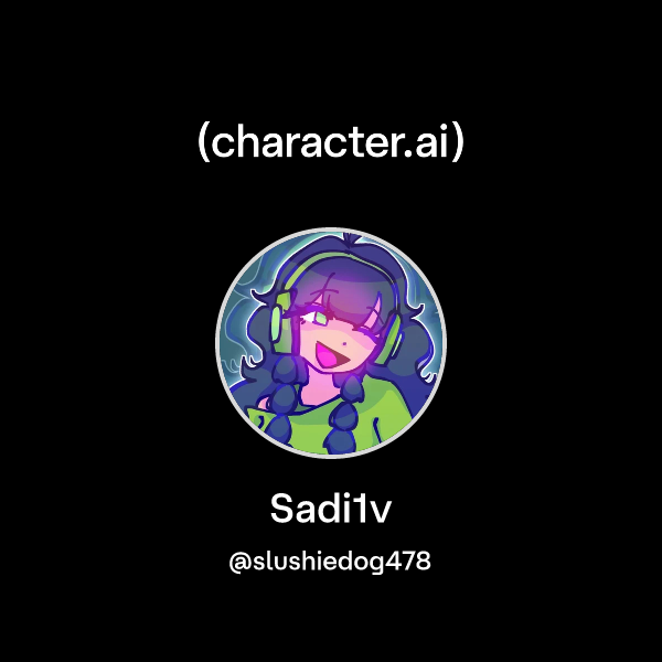 Chat with Sadi1v | character.ai | AI Chat, Reimagined–Your Words. Your ...