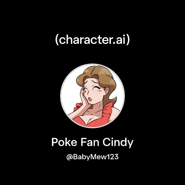 Chat with Poke Fan Cindy | character.ai | AI Chat, Reimagined–Your ...