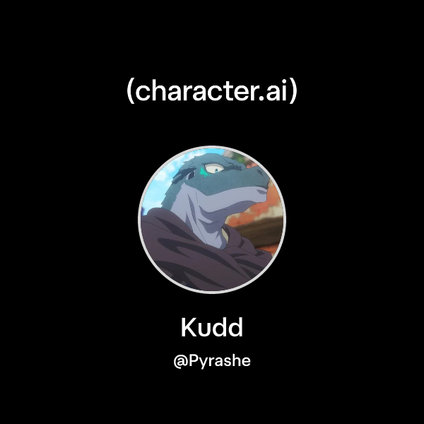 Chat with Kudd | character.ai | AI Chat, Reimagined–Your Words. Your World.