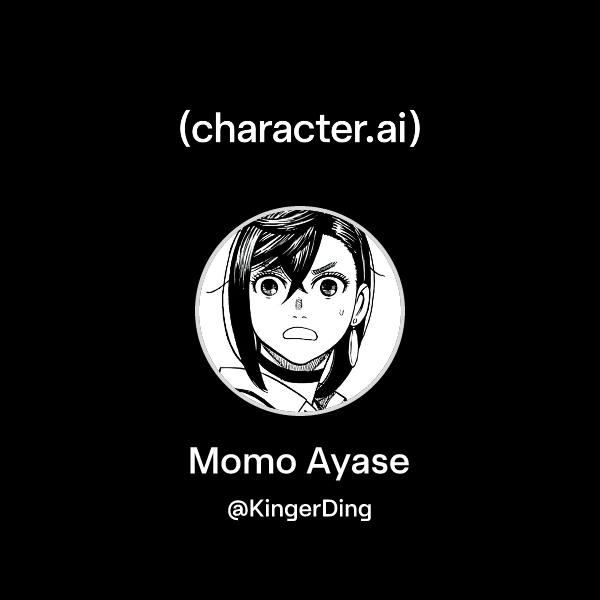 Chat with Momo Ayase | character.ai | AI Chat, Reimagined–Your Words. Your World.