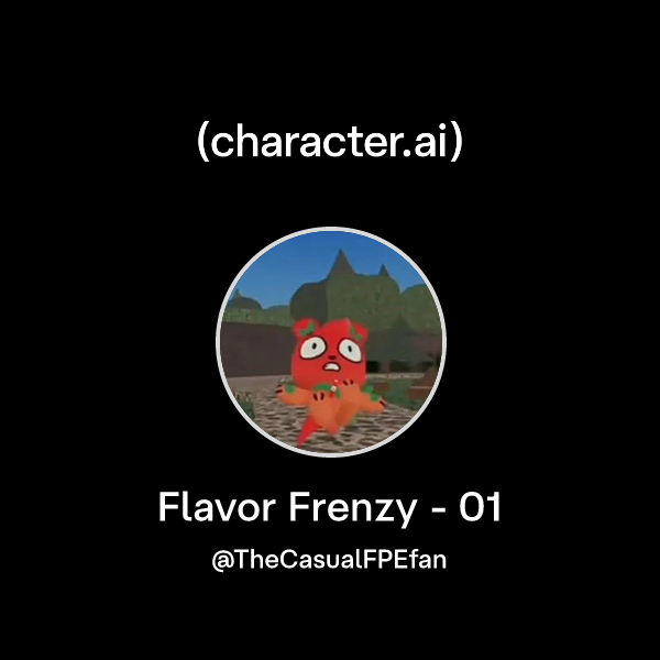 Chat with Flavor Frenzy - 01 | character.ai | AI Chat, Reimagined–Your ...