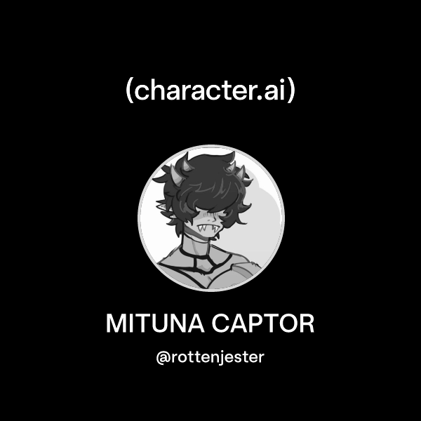 Chat with MITUNA CAPTOR | character.ai | AI Chat, Reimagined–Your Words ...