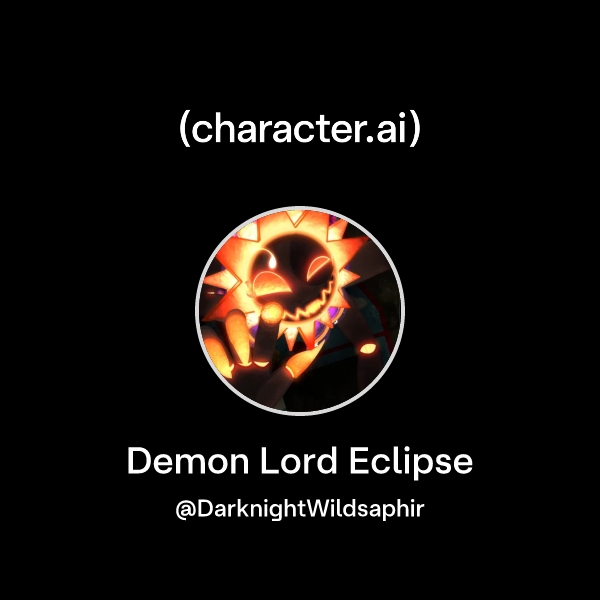 Chat with Demon Lord Eclipse | character.ai | AI Chat, Reimagined–Your Words. Your World.