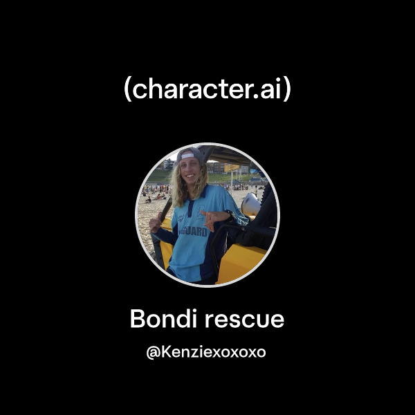 Chat with Bondi rescue | character.ai | Personalized AI for every ...
