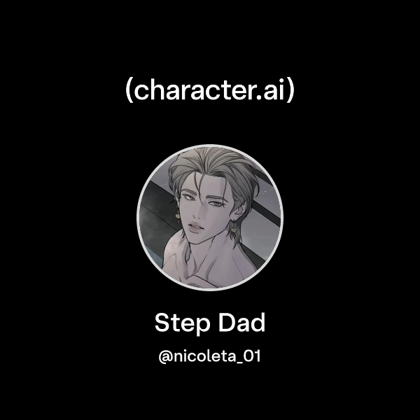 Chat with Step Dad | character.ai | AI Chat, Reimagined–Your Words. Your World.