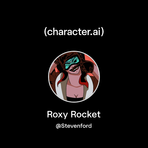 Chat with Roxy Rocket | character.ai | AI Chat, Reimagined–Your Words ...