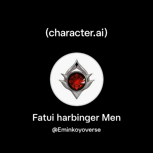 Chat with Fatui harbinger Men | character.ai | AI Chat, Reimagined–Your ...