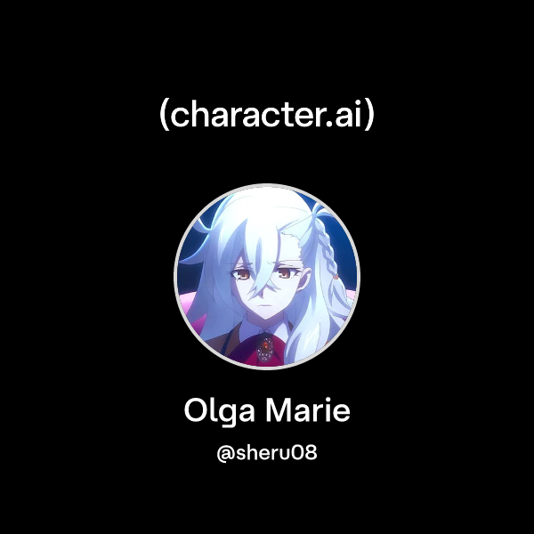 Chat with Olga Marie | character.ai | AI Chat, Reimagined–Your Words. Your World.