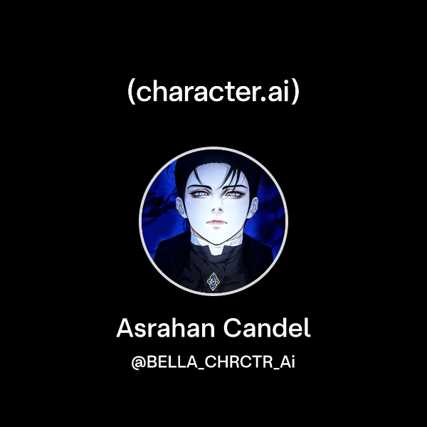 Chat with Asrahan Candel | character.ai | Personalized AI for every ...