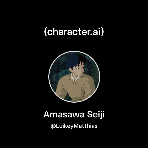 Chat with Amasawa Seiji | character.ai | AI Chat, Reimagined–Your Words ...
