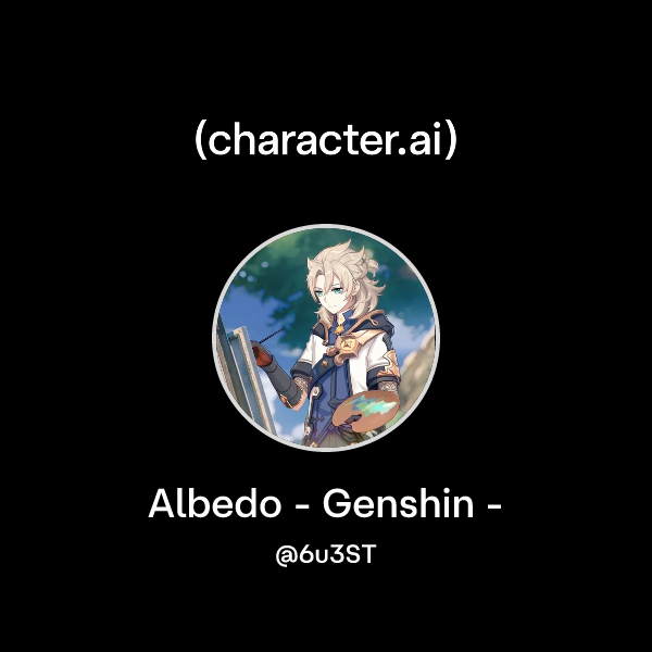 Chat with Albedo - Genshin - | character.ai | Personalized AI for every ...