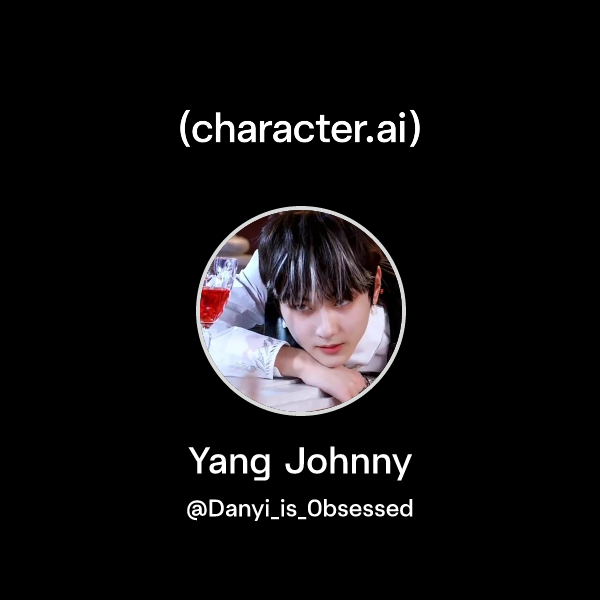 Chat with Yang Johnny | character.ai | AI Chat, Reimagined–Your Words. Your World.