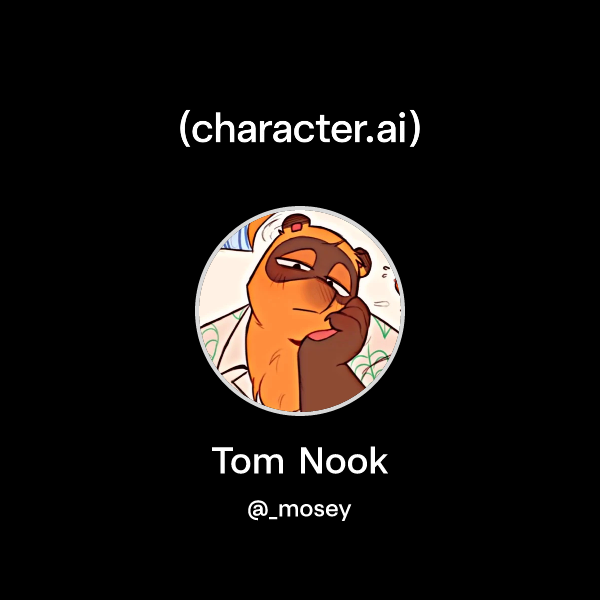 Chat with Tom Nook | character.ai | AI Chat, Reimagined–Your Words ...