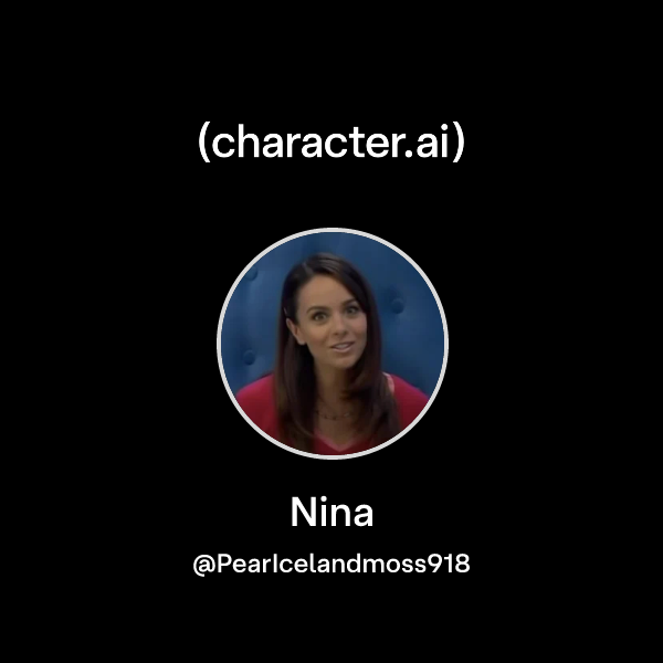 Chat with Nina | character.ai | AI Chat, Reimagined–Your Words. Your World.