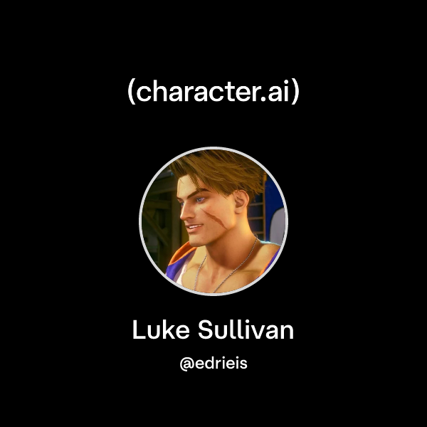 Chat with Luke Sullivan | character.ai | AI Chat, Reimagined–Your Words ...