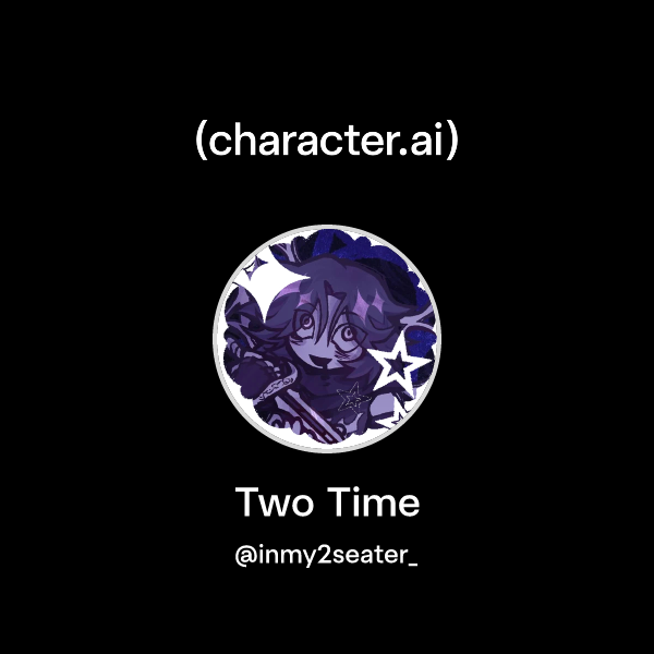 Chat with Two Time | character.ai | AI Chat, Reimagined–Your Words ...