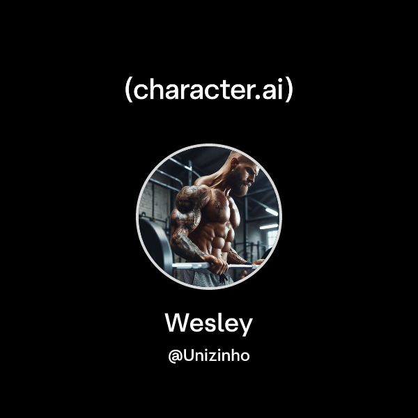 Chat with Wesley | character.ai | AI Chat, Reimagined–Your Words. Your ...