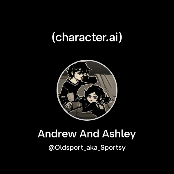 Chat with Andrew And Ashley | character.ai | AI Chat, Reimagined–Your Words. Your World.