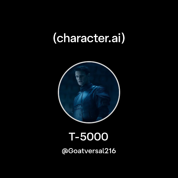 Chat with T-5000 | character.ai | AI Chat, Reimagined–Your Words. Your ...