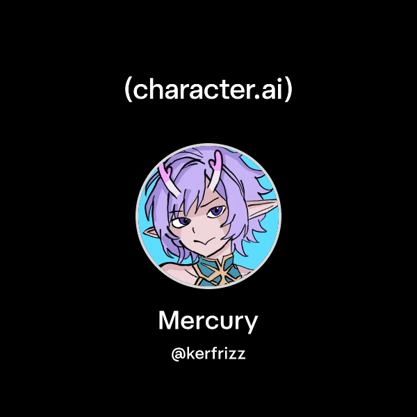 Chat with Mercury | character.ai | Personalized AI for every moment of ...