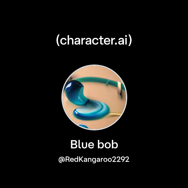 Chat with Blue bob | character.ai | AI Chat, Reimagined–Your Words ...