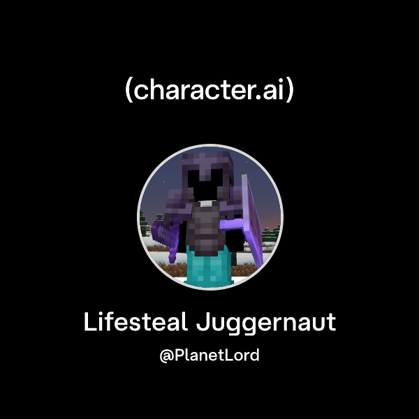 Chat with Lifesteal Juggernaut | character.ai | Personalized AI for ...