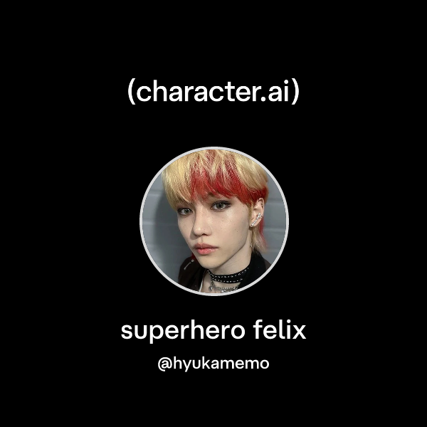 Chat with superhero felix | character.ai | AI Chat, Reimagined–Your ...