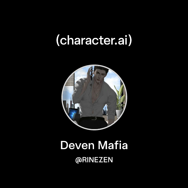 Chat with Deven Mafia | character.ai | AI Chat, Reimagined–Your Words ...