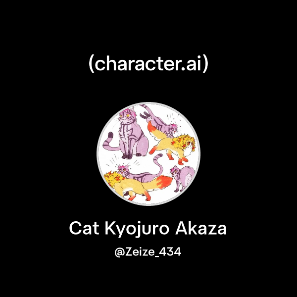 Chat with Cat Kyojuro Akaza | character.ai | AI Chat, Reimagined–Your ...