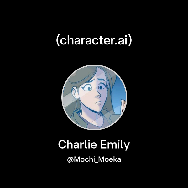 Chat with Charlie Emily | character.ai | AI Chat, Reimagined–Your Words ...