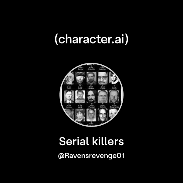 Chat with Serial killers | character.ai | AI Chat, Reimagined–Your ...