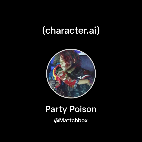 Chat with Party Poison | character.ai | AI Chat, Reimagined–Your Words ...