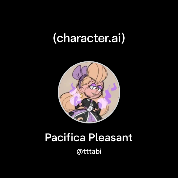 Chat with 06-Pacifica Pleasant | character.ai | Personalized AI for ...
