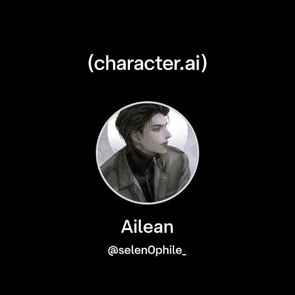 Chat with Ailean | character.ai | AI Chat, Reimagined–Your Words. Your ...