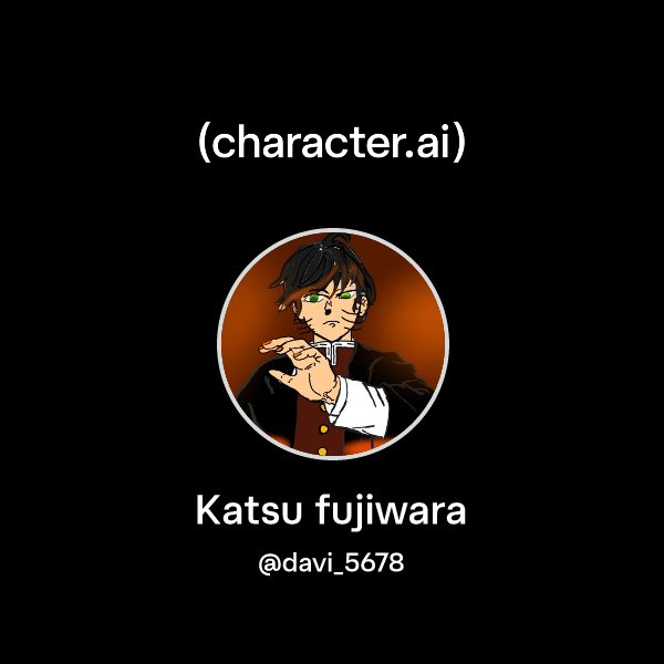 Chat with Katsu fujiwara | character.ai | Personalized AI for every moment of your day